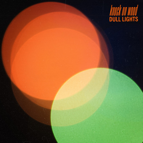 Stream dull lights by knock on wood | Listen online for free on SoundCloud