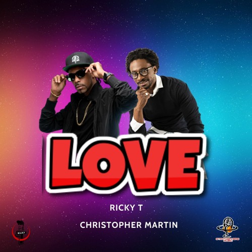 Stream Ricky T & Christopher Martin - Love by Stratosphere Muzic ...