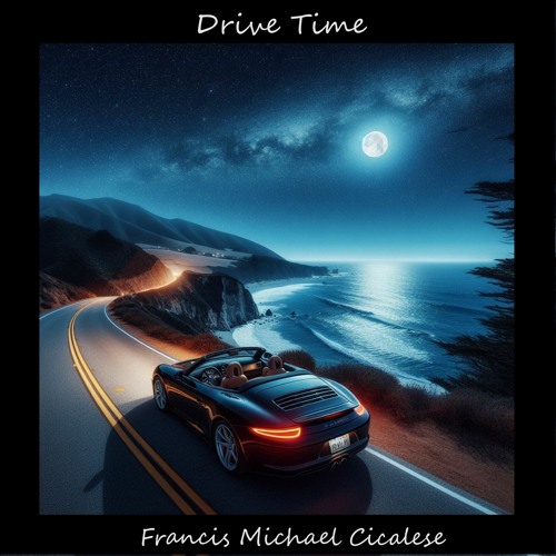 Stream Francis Michael Cicalese | Listen to Drive Time playlist online ...