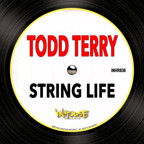 Stream String Life (Edit) by Todd Terry | Listen online for free on SoundCloud