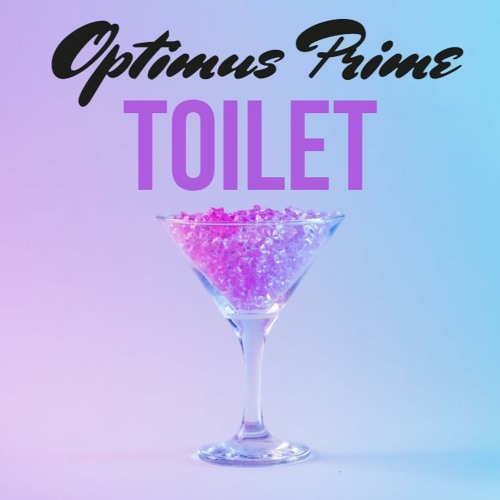 Stream Optimus Prime Toilet by ItsGokke | Listen online for free on ...