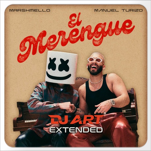 Stream Marshmello, Manuel Turizo - El Merengue (EXTENDED) - [DJ ART] by ...