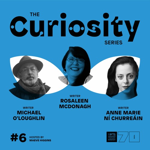 Stream The Curiosity Series: Episode 6 - Michael O'Loughlin, Rosaleen ...