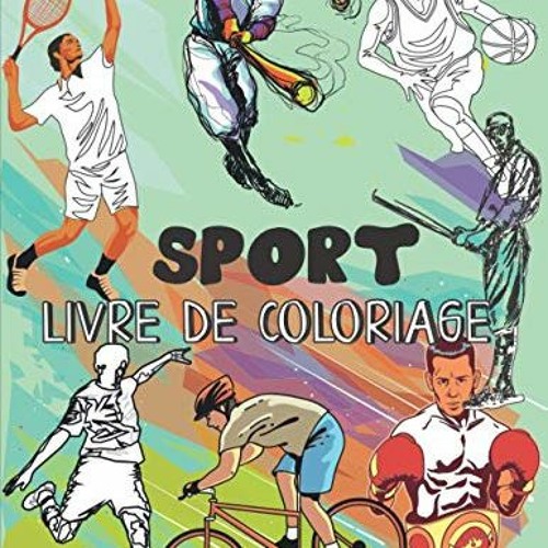 Stream Lire Sport livre de coloriage: Amusez-vous avec ce livre de ...