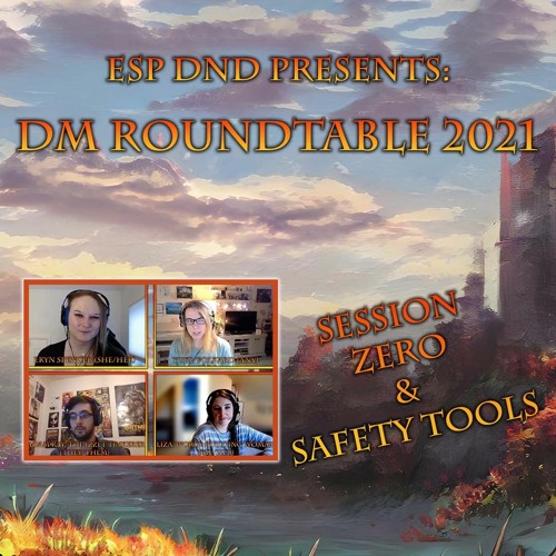 Stream episode DM RoundTable: Session Zero & Safety Tools - Part III ...