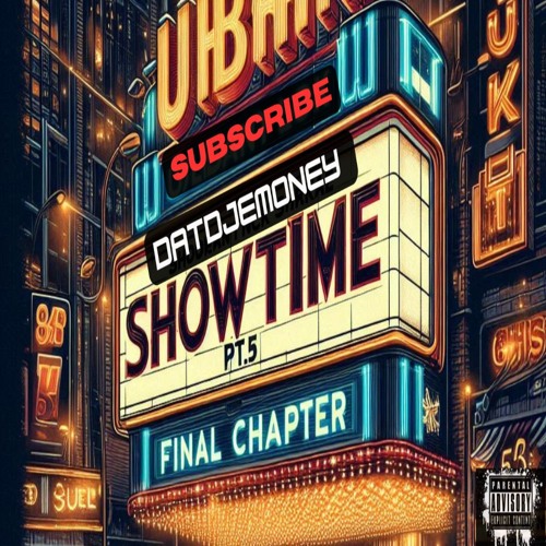 Stream DatDJEMoney | Listen to Showtime Pt.5 The Final Chapter (Album ...