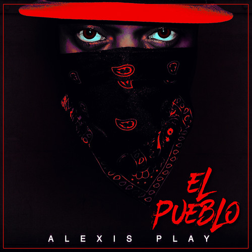 Stream El Pueblo by Alexis Play | Listen online for free on SoundCloud