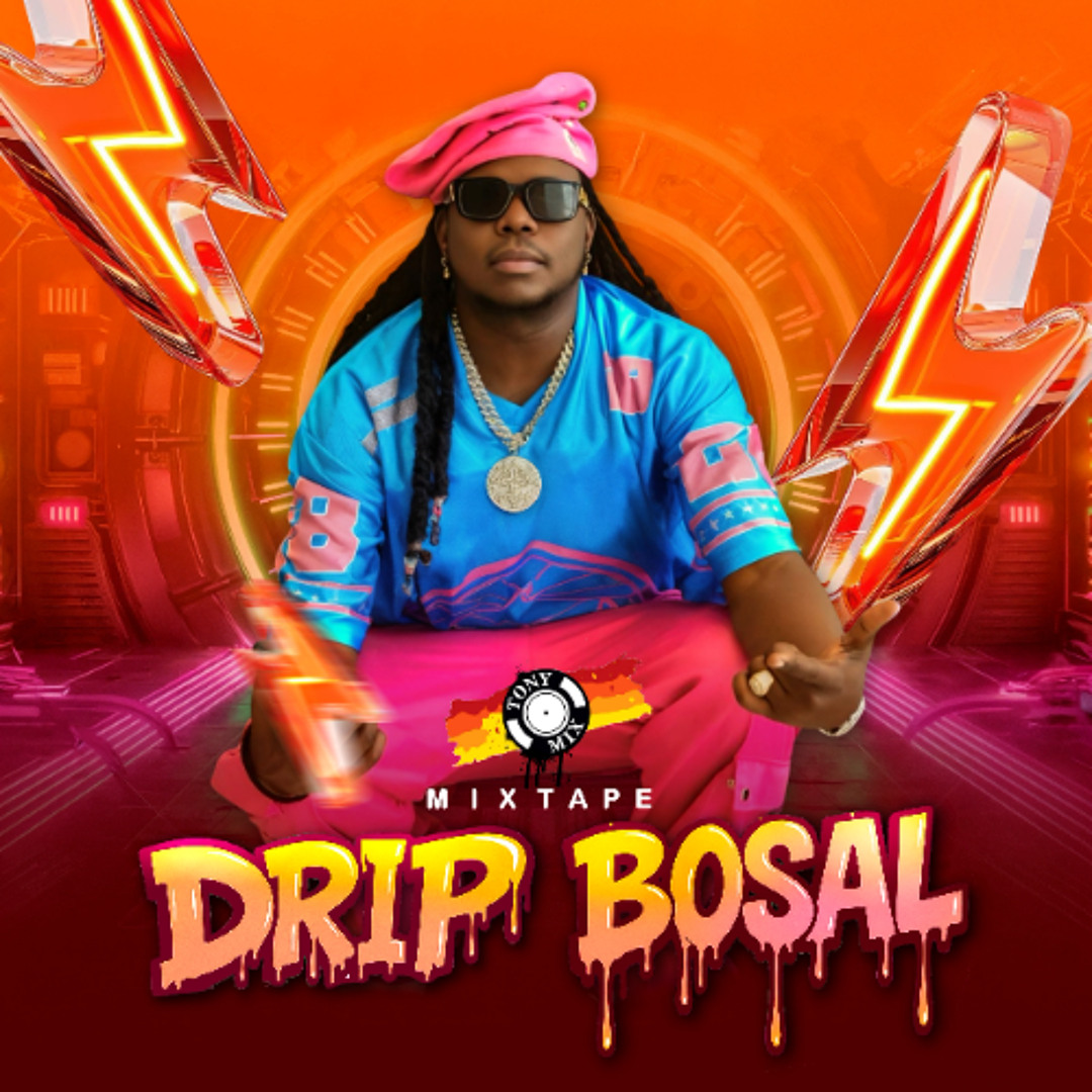 Stream DRIP BOSAL TONYMIX MIXTAPE 2025 by TONYMIXHAITI | Listen online ...