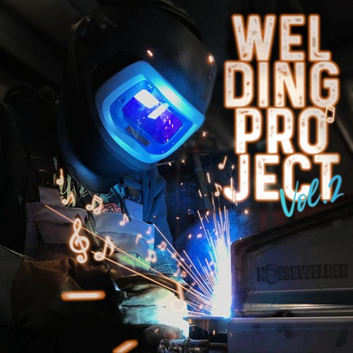 Stream Noisewelder | Listen to Welding Project Vol.2 playlist online ...