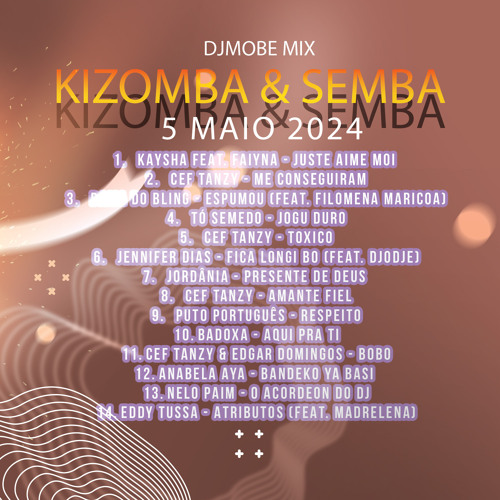 Stream Kizomba e Semba Mix 5 de Maio 2024 - DjMobe by DjMobe | Listen ... Stream Kizomba e Semba Mix 5 de Maio 2024 - DjMobe by DjMobe | Listen ...