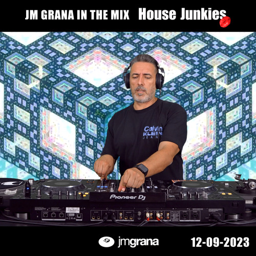 Stream JM Grana In The Mix House Junkies (12-09-2023) by jmgrana ...