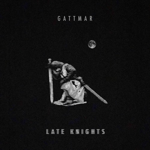 Stream Late Knights Prod by GAZHU by GATTMAR | Listen online for free ...