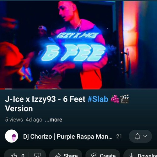 Stream J-Ice x Izzy93 - 6 Feet #Slab 🍇🎬 by Dj Chorizo 🍇🎬 | Listen ...