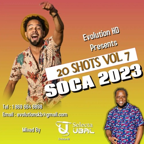 Stream 20 SHOTS VOL 7 SOCA 2023 Mixed By Selecta Ubal by Evolution HD Sound | Listen online for ...