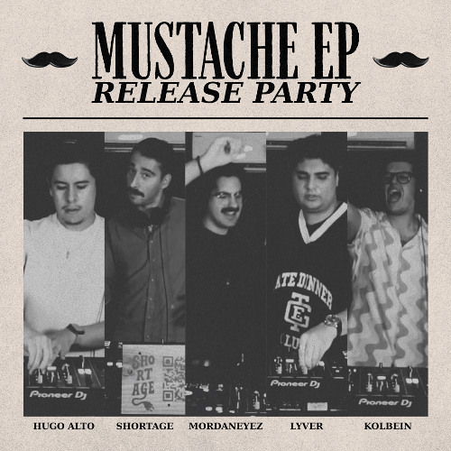 MordanEyez & KOLBEIN & Hugo Alto & Shortage & Lyver @ 'Mustache EP ...