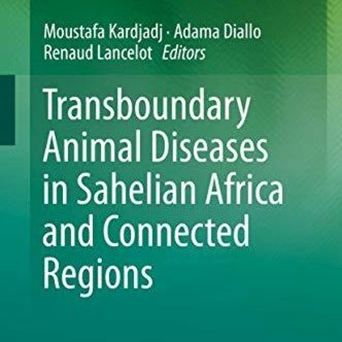 Stream PDF_ Transboundary Animal Diseases in Sahelian Africa and ...
