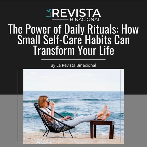 Stream episode The Power of Daily Rituals: How Small Self-Care Habits ...