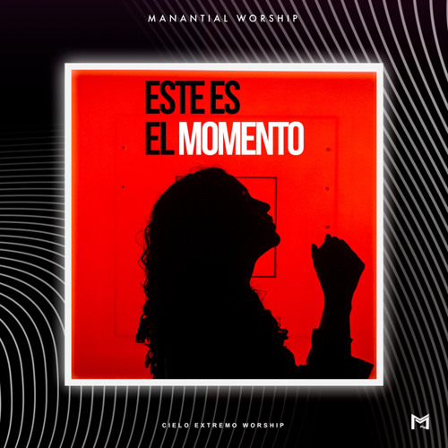 Stream Este es el momento by Manantial Worship | Listen online for free ...