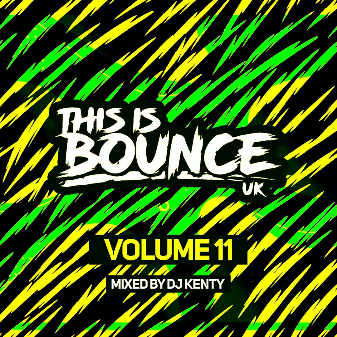 Stream This Is Bounce UK - Volume 11 (Mixed By DJ Kenty) by DJ Kenty ...