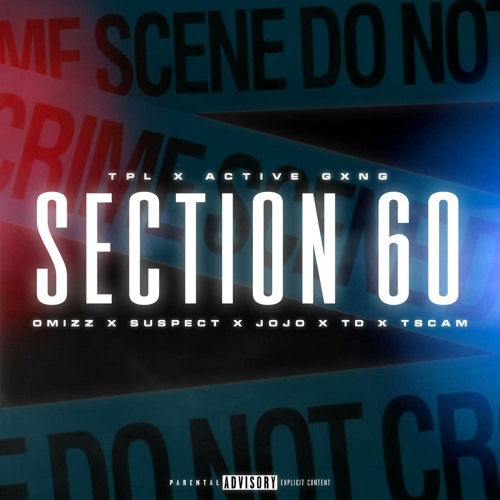 Stream Section 60 (feat. Active Gxng & TPL) by sus | Listen online for ...