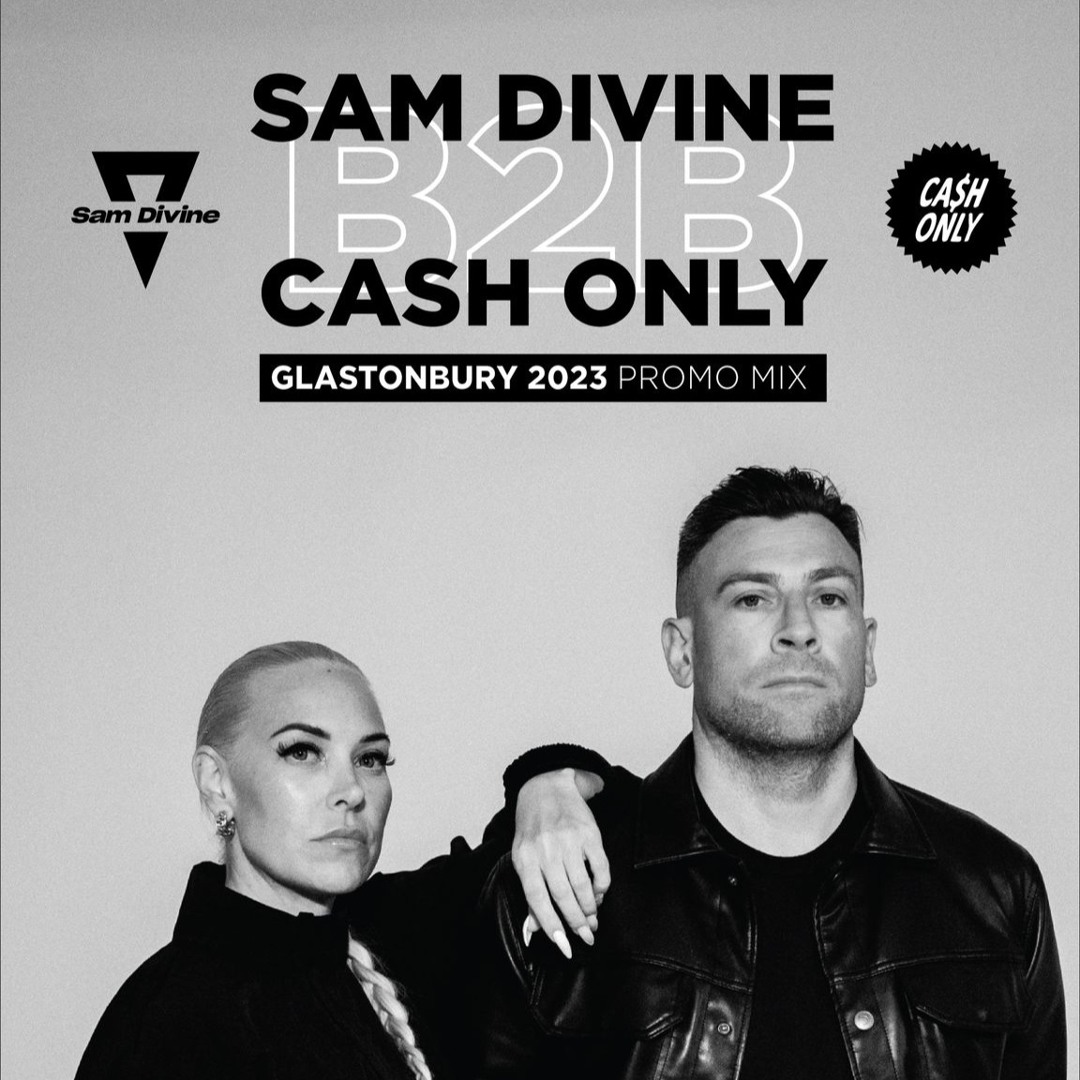 Stream Sam Divine B2B Cash Only - Glasto Mix by Sam Divine | Listen ...