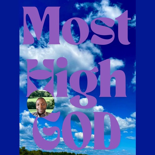 Stream Most High God by AJIBOLA AYOKUNNU ISHOLA | Listen online for ...