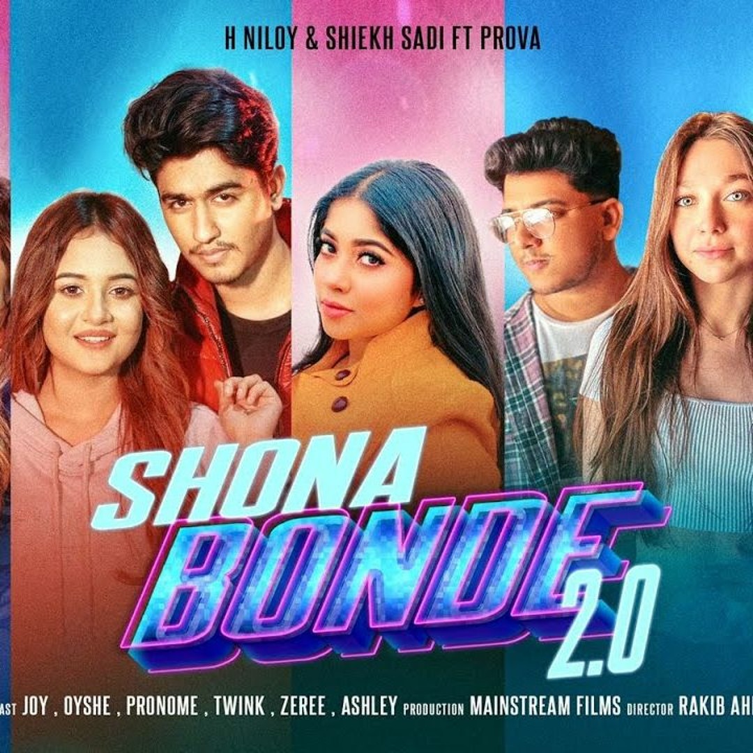 Stream Shona Bonde 2.0 | H Niloy & Shiekh Sadi ft Prova | Oyshe | Joy ...