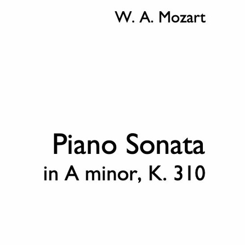 Stream Mozart - Piano Sonata In A Minor K. 310 - III by Evan Ware ...