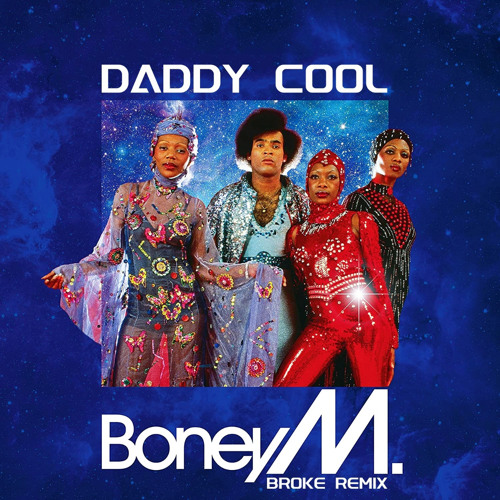 Stream Boney M - Daddy Cool (Broke Remix) by TheRemixLand | Listen ...