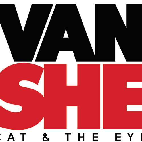 Stream Cat & The Eye by Van She | Listen online for free on SoundCloud