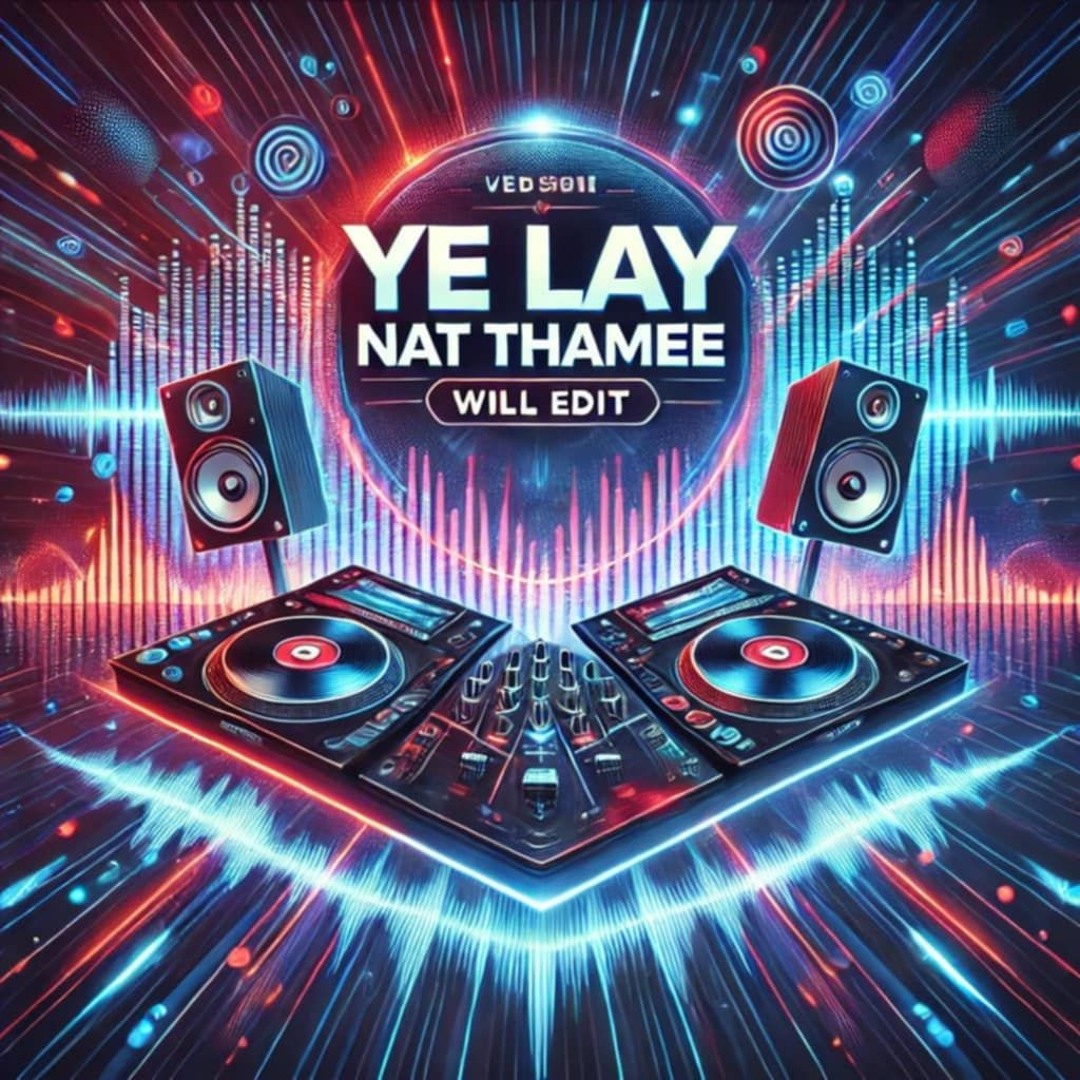 Stream Ye Lay - Nat Thamee (Will Edit) by Will | Listen online for free ...