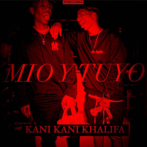 Stream Mio y Tuyo by Kani Kani x Khalifa | Listen online for free on ...