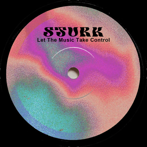 Stream Premiere: STURK - Let The Music Take Control by OBSCUUR | Listen ...