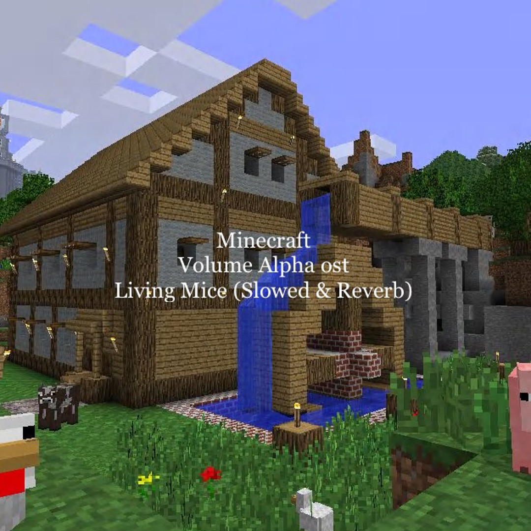 Stream Minecraft OST C418 - Living Mice (Slowed & Reverb) by Slowed ...