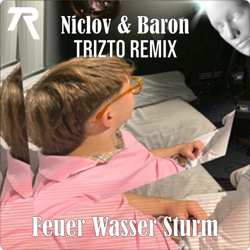 Stream Niclov & Baron - Feuer Wasser Sturm (Trizto Remix) FREE DL by Trizto | Listen online for ...
