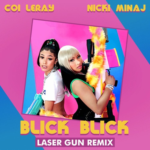 Stream Blick blick - Coi Leray & Nicki Minaj [ Laser gun remix ] by ...
