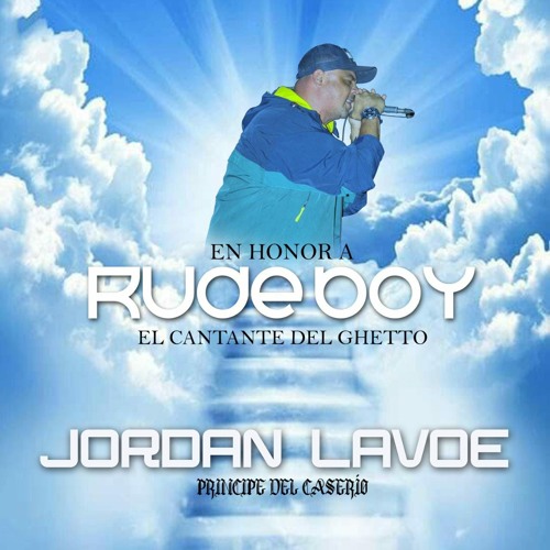 Listen to Jordan Lavoe - Honor a Rude Boy El Rey Del Ghetto (Jadan ...