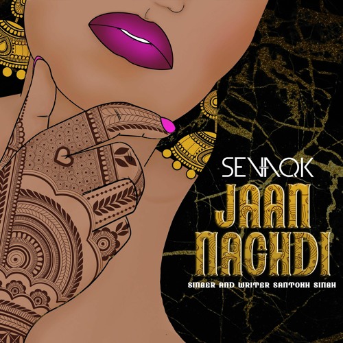 Stream Jaan Nachdi Ft Santokh Singh by SEVAQK | Listen online for free ...