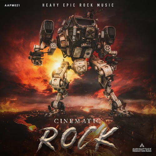 Stream AudioAttack | Listen to AAPM021 - Cinematic Rock (Heavy Epic ...