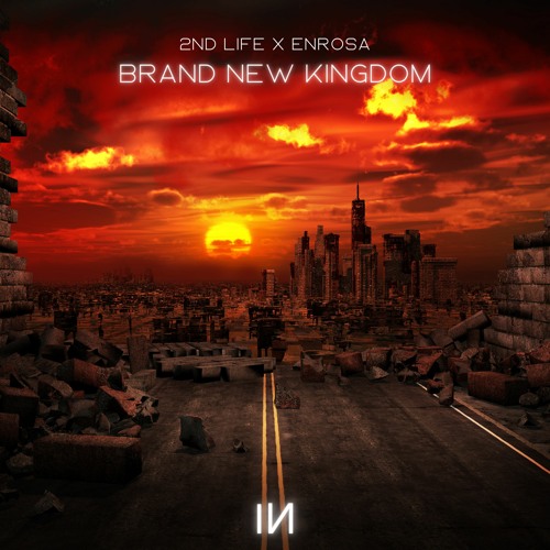 Stream 2nd Life X ENROSA - Brand New Kingdom by 2nd Life | Listen ...
