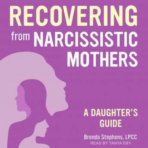Stream Recovering from Narcissistic Mothers audiobook free trial from ... Stream Recovering from Narcissistic Mothers audiobook free trial from ...