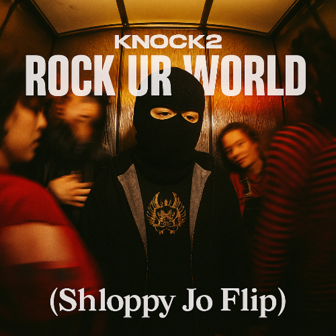 Stream Knock2 - Rock ur World (Shloppy Jo Flip) by Shloppy Jo | Listen ...