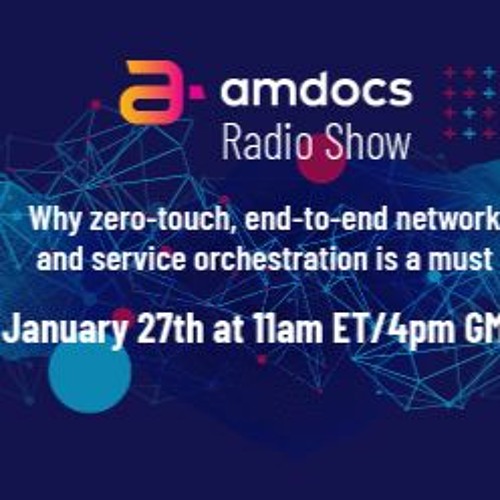 Listen to music albums featuring Amdocs Radio - Why zero-touch, end-to-end network and service ...