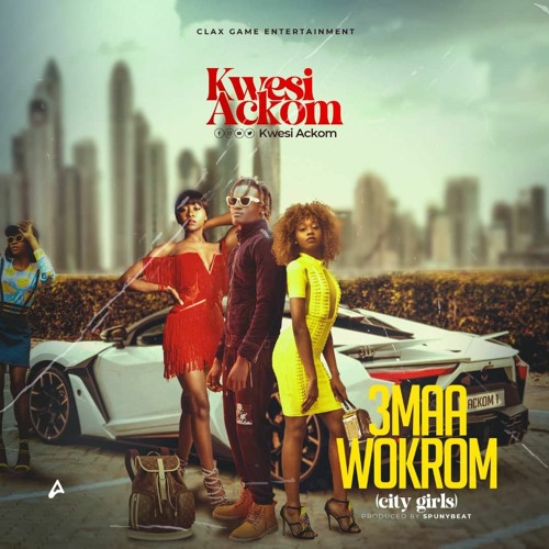 Stream 3mma Wokrom (City Girls) by Kwesi Ackom | Listen online for free ...