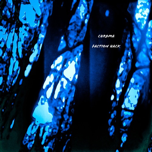 Stream Chroma by Faction Hack | Listen online for free on SoundCloud