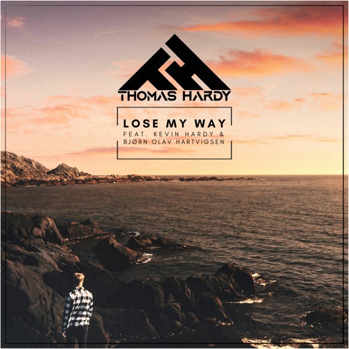 Stream Lose My Way - Thomas Hardy, Kevin Hardy & Bjørn Olav Hartvigsen ...