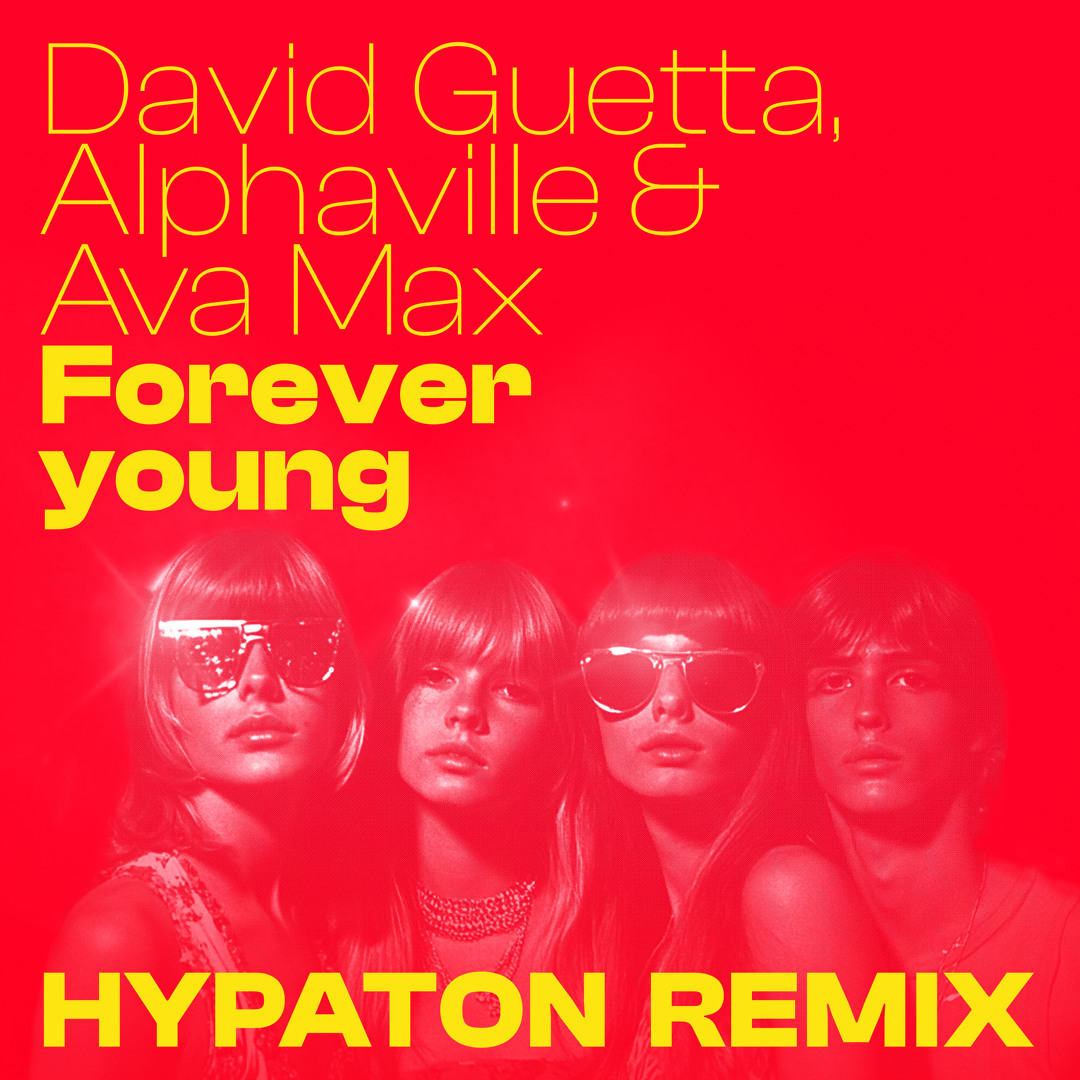 Stream Forever Young (Hypaton Remix) by David Guetta | Listen online ...