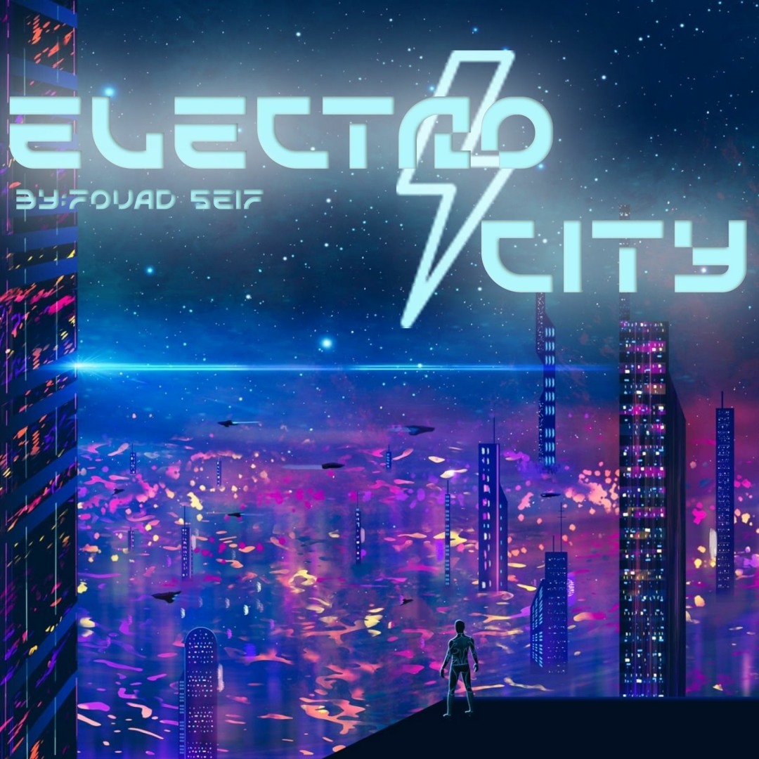 Stream Electro City by Fouad Seif | Listen online for free on SoundCloud