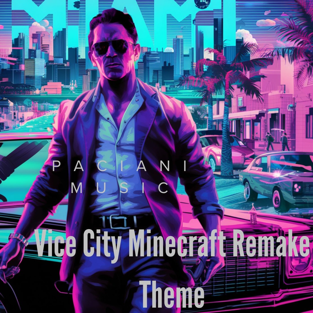 Stream Vice City Minecraft Remake Theme by Paciani Music | Listen ...