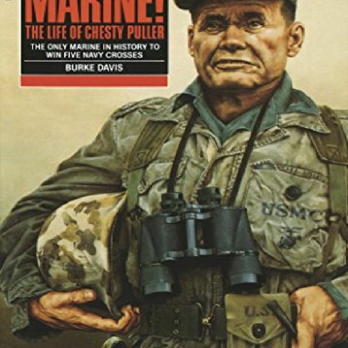 Stream (PDF BOOK) Marine! The Life of Chesty Puller free from ...